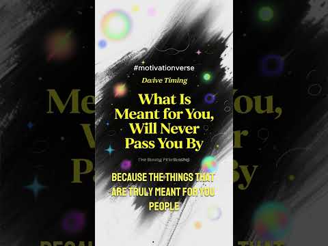 What Is Meant for You, Will Never Pass You By