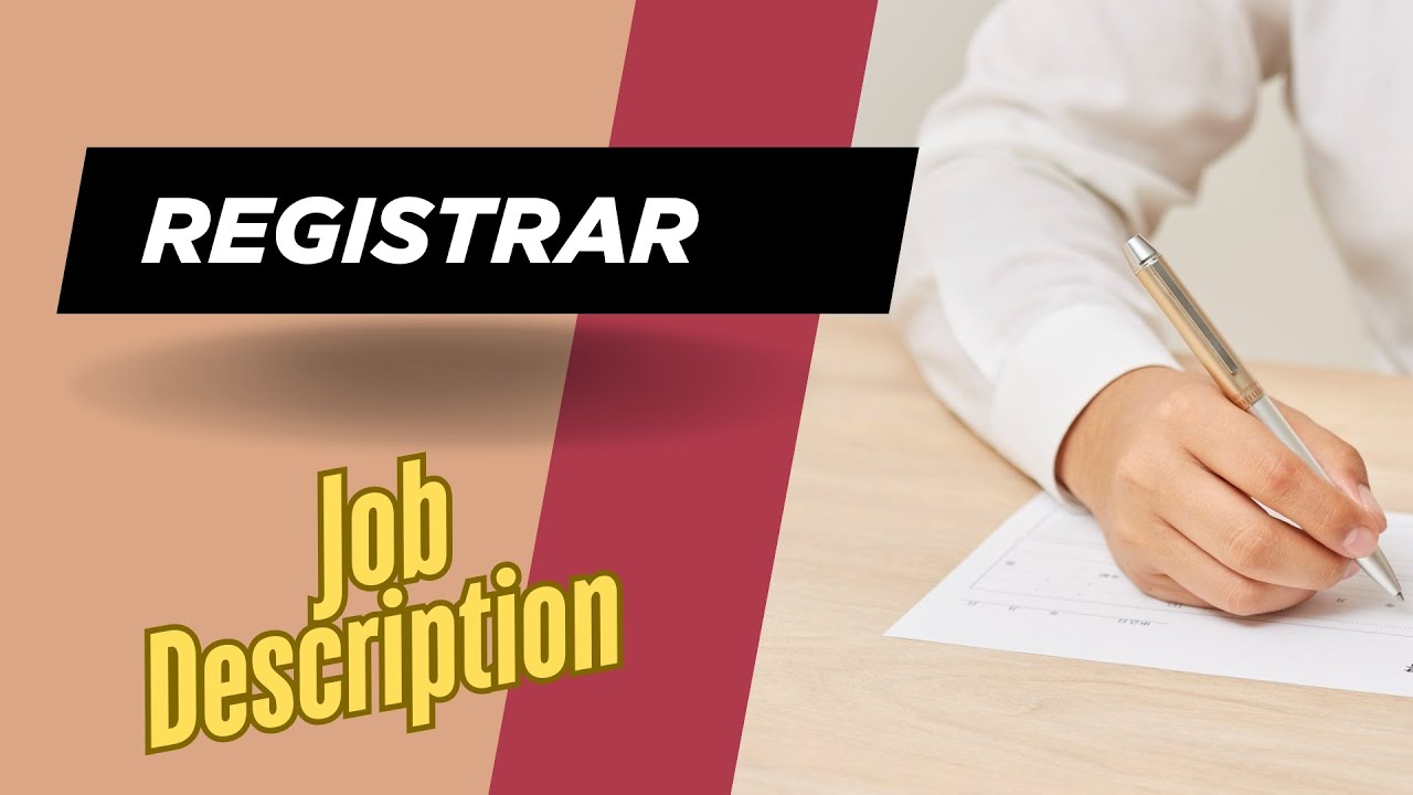 Job description of Registrar - Role, Responsibilities & Skills