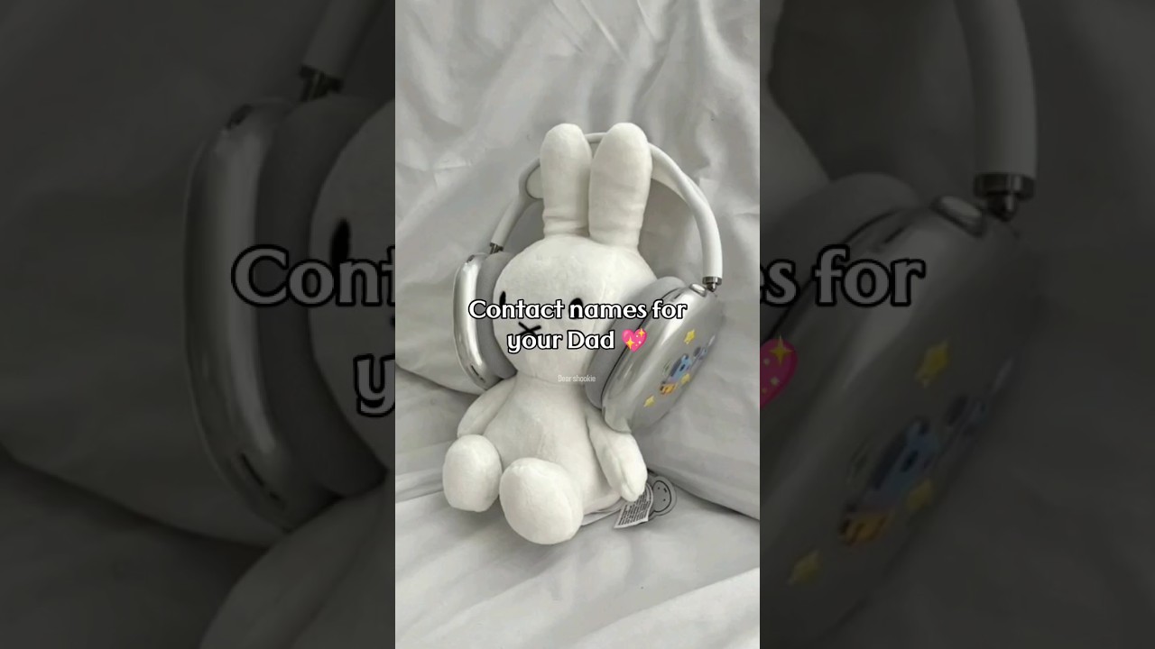 Contact names for your Dad 💖#aesthetic