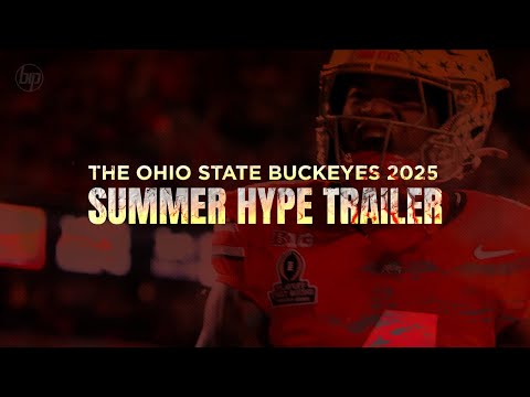 2025 Ohio State Buckeyes Summer Hype Trailer