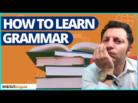 When and How to Learn Grammar--A Practical Guide