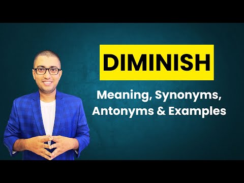 Diminish - Meaning, Synonyms, Antonyms & Examples | Speak English Fluently & Confidently