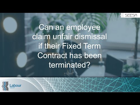 Can an employee claim unfair dismissal if their Fixed Term Contract has been terminated?
