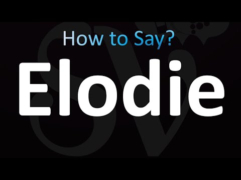 How to Pronounce Elodie (Correctly!)