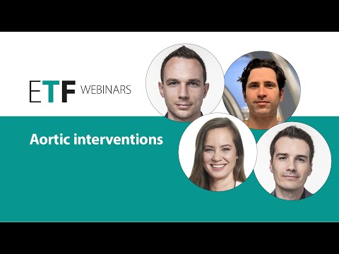 ETF 2022 Webinar:  Aortic Interventions