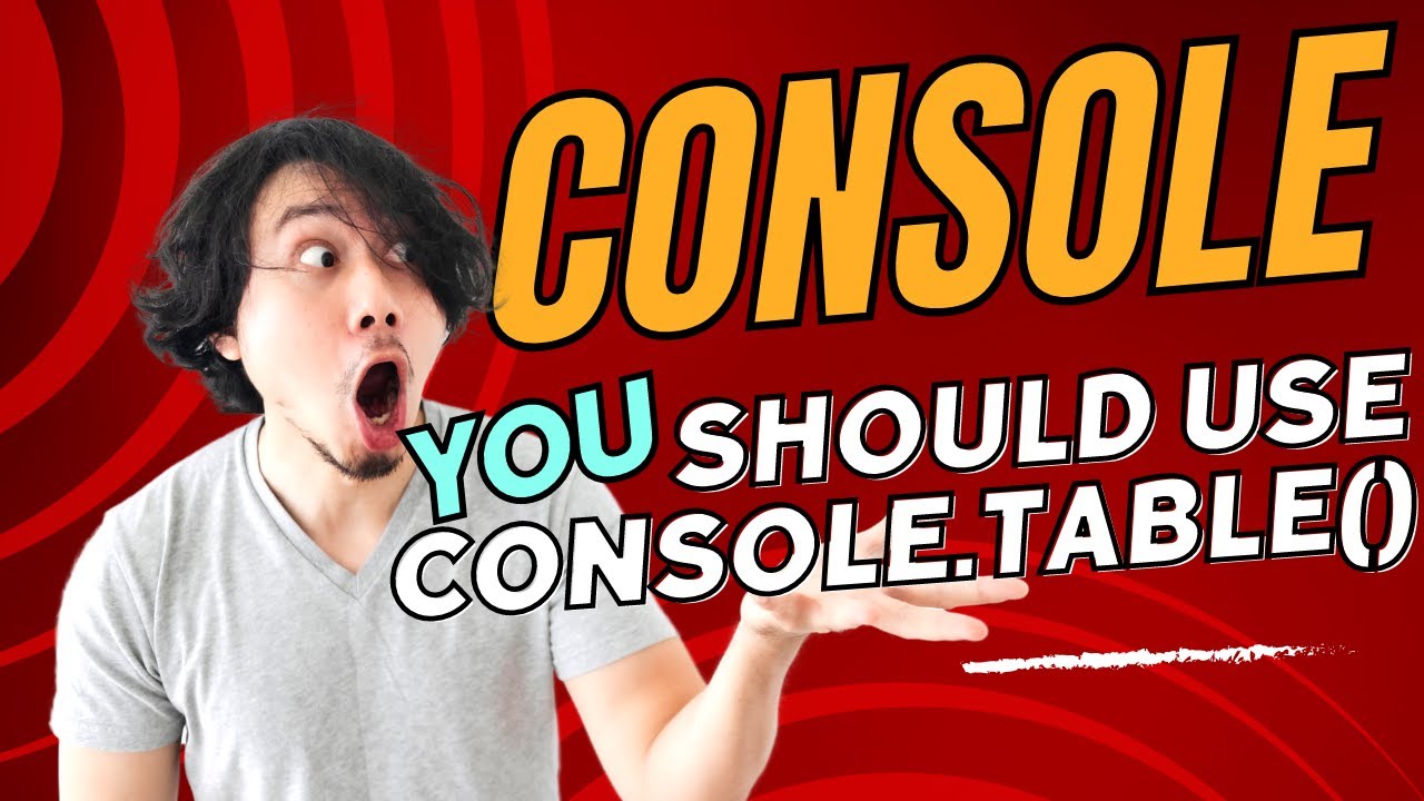 Stop Using Console Log | Console Table Method | Powerful Console JavaScript | 2023