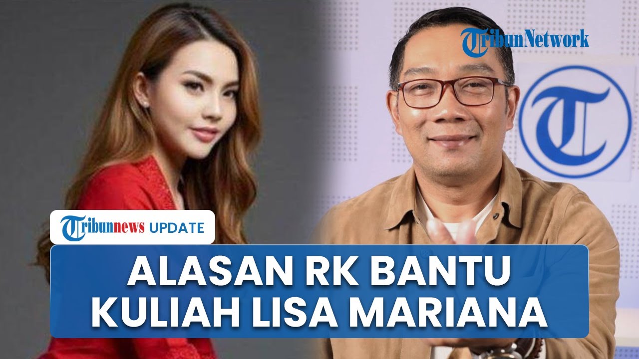 Terbongkar Alasan Ridwan Kamil Bantu Kuliah Lisa Mariana, Kuasa Hukum: Empati Selaku Gubernur ...