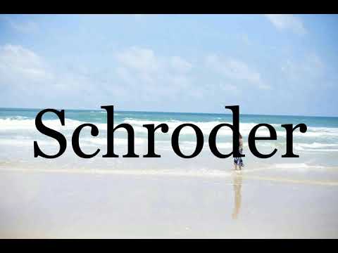 How To Pronounce Schroder🌈🌈🌈🌈🌈🌈Pronunciation Of Schroder
