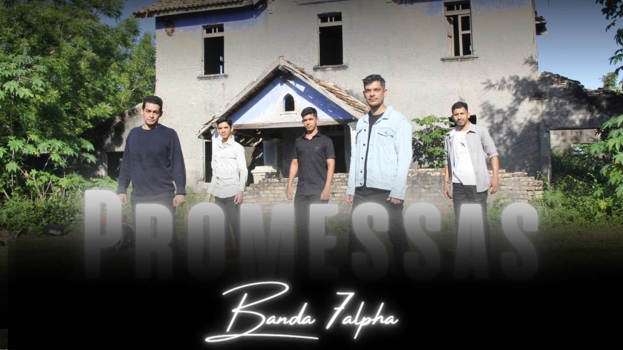 Promessas | Banda 7Alpha | Clip Oficial