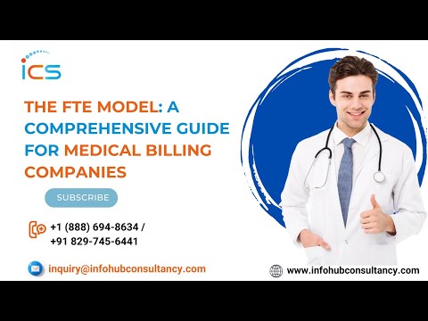 The FTE Model A Comprehensive Guide for Medical Billing Companies