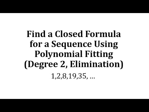 Find a Closed Formula for a Sequence Using Polynomial Fitting (Degree 2 ...