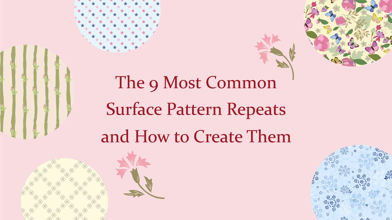 The 9 Most Common Surface Pattern Repeats and How To Create Them - Class Introduction