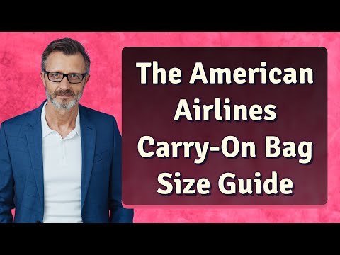 The American Airlines Carry-On Bag Size Guide
