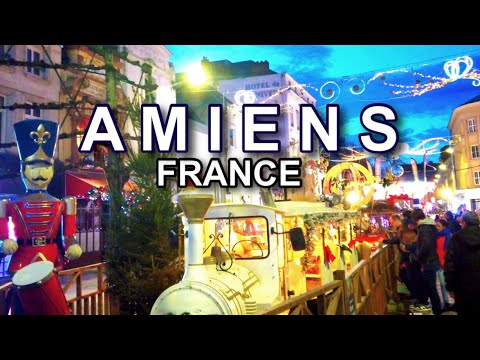 Amiens, France 4K - Christmas Village in Amiens France - Exploring Amiens