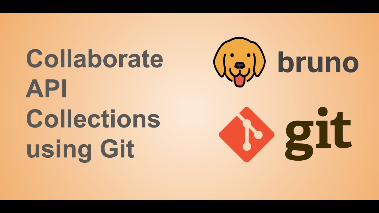 Bruno - Collaborating API Collections via Git