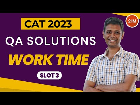 CAT 2023 Slot 3 | Work time | 2IIM CAT Prep | CAT 2024 |