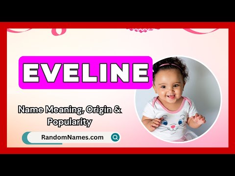 Eveline - Baby Girl Name Meaning, Origin & Popularity - RandomNames.com