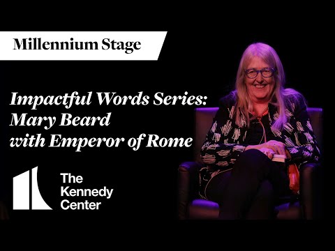 Impactful Words Series: Mary Beard with Emperor of Rome - Millennium Stage (January 24, 2025)