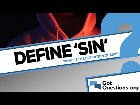 What is the definition of sin? | GotQuestions.org