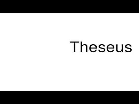 How to pronounce Theseus
