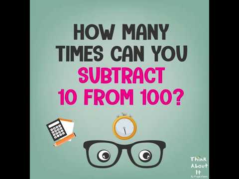 How Many Times can You Subtract 10 From 100?