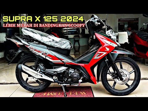SUPRA X 125 TERBARU 2024 LEBIH MURAH DI BANDINGKAN SCOOPY ⁉️