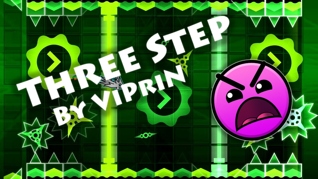 Geometry Dash - Three Step (By ViPriN)