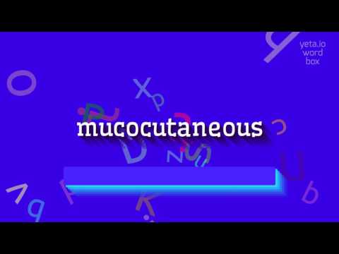 HOW TO PRONOUNCE MUCOCUTANEOUS? #mucocutaneous