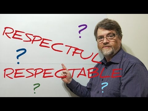 Tutor Nick P Lesson (139) The Difference Between Respectable and Respectful