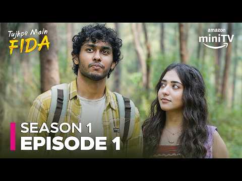 Tujhpe Main Fida Season 1 Episode 1 | New Hindi Romantic Drama Web Series 2024 | Amazon miniTV
