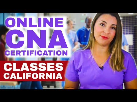 Online CNA Nurse Assistant Certification Training Program California ...
