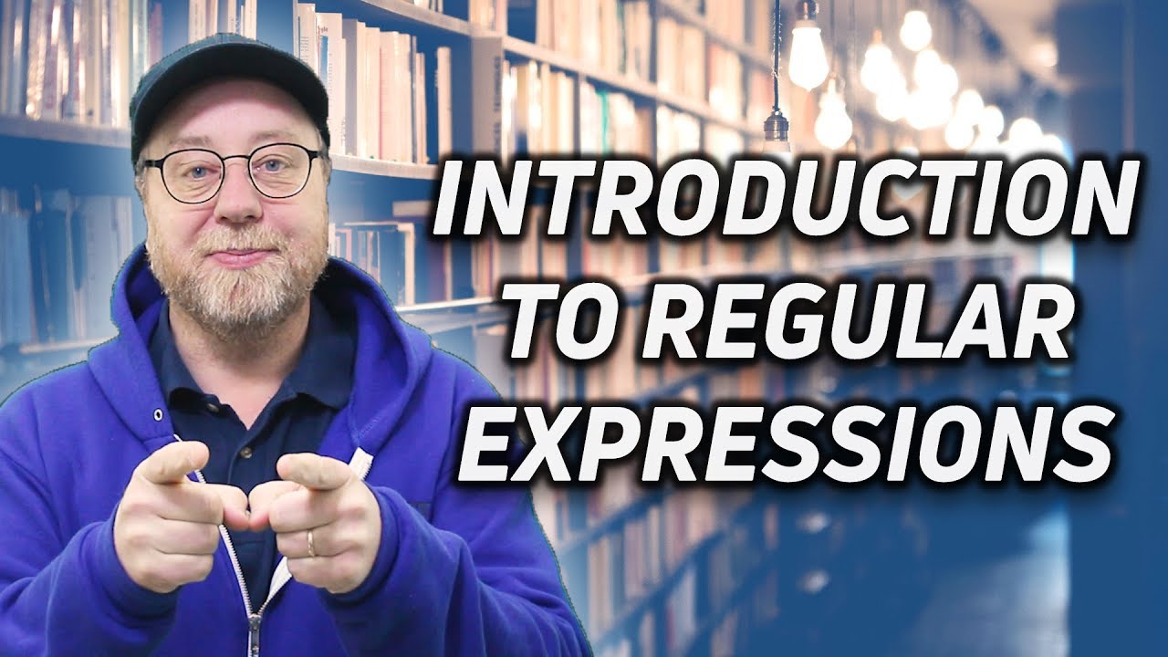 Introduction to Regular Expressions