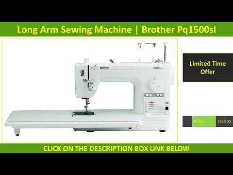 Best Computerized Quilting with Long Arm Sewing Machine USA | Brother Pq1500sl Reviews