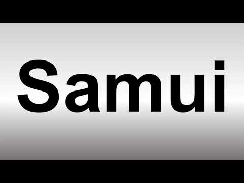 How to Pronounce Samui
