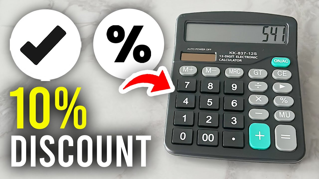 How To Calculate 10 Percent Discount On Calculator - Full Guide