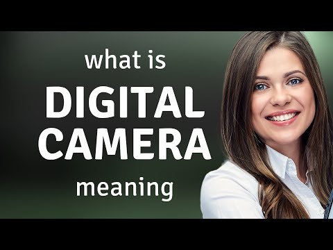 Digital camera • what is DIGITAL CAMERA definition