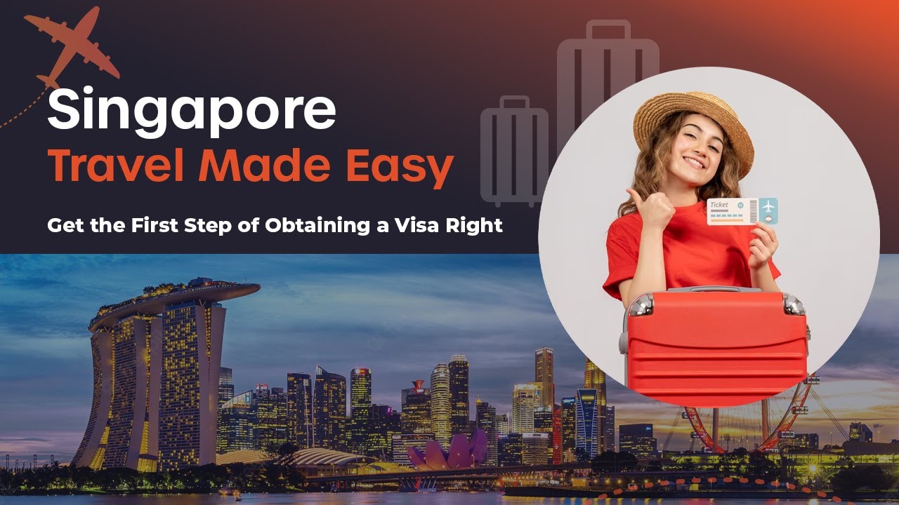 Singapore Visa | Types, Process & Requirements