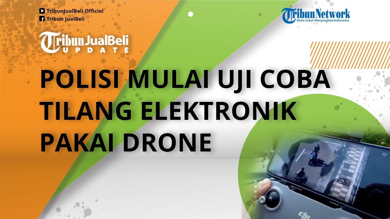 Waspada! Selain Menggunakan Fitur Pengenal Wajah, Polisi Uji Coba Tilang Elektronik Pakai Drone ...