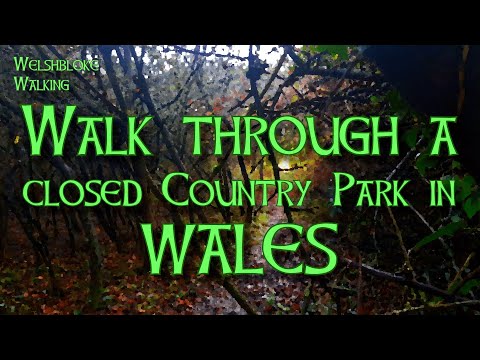 Walk in a Closed Welsh Country Park. Parc Gwledig,Ty Mawr. WelshBloke Walking