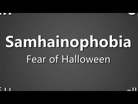 How To Pronounce Samhainophobia   Fear of Hallo