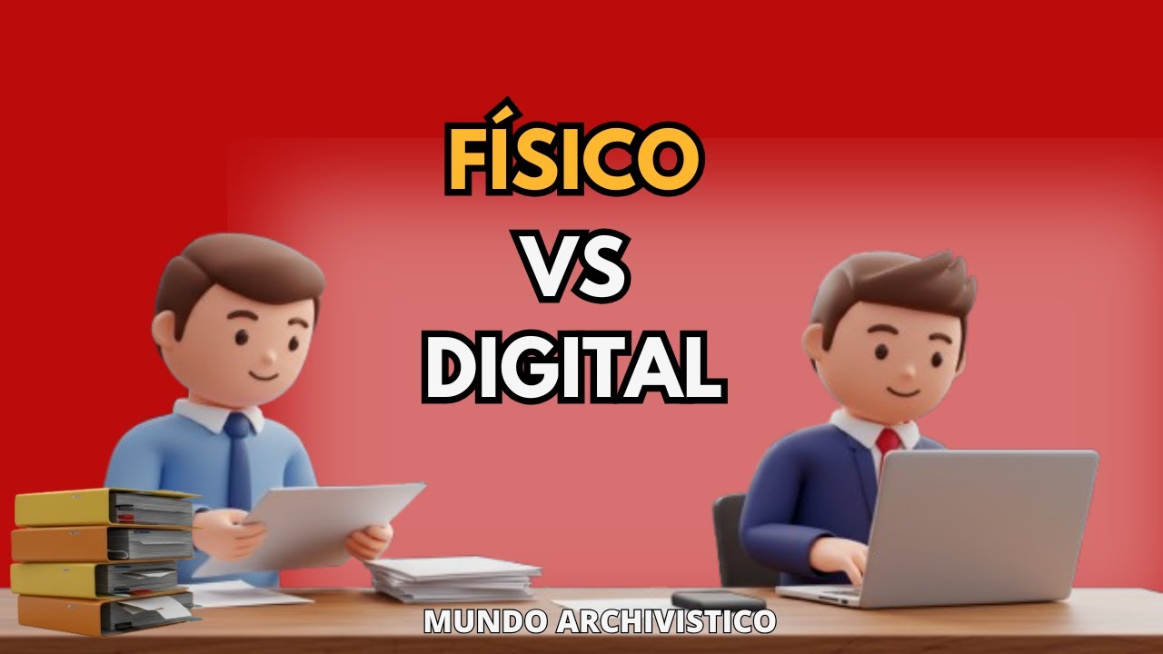 ARCHIVO FISICO VS ARCHIVO DIGITAL
