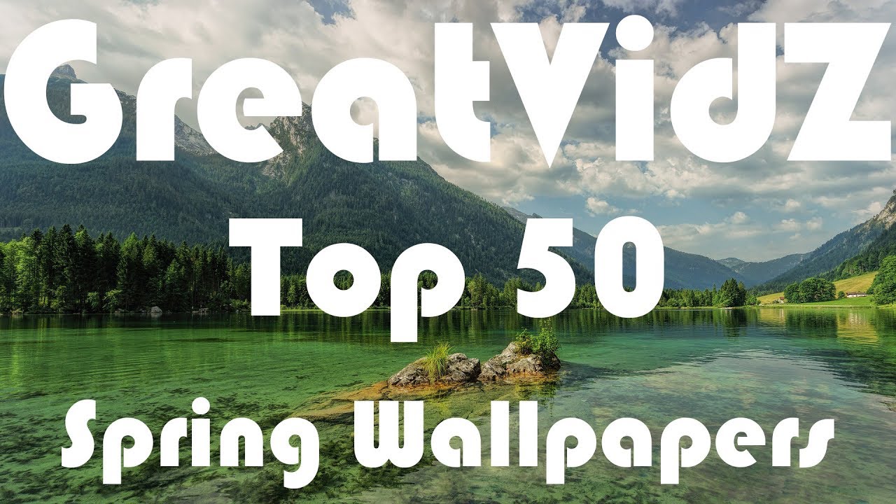 Top 50 Spring Wallpapers HD nature 2019