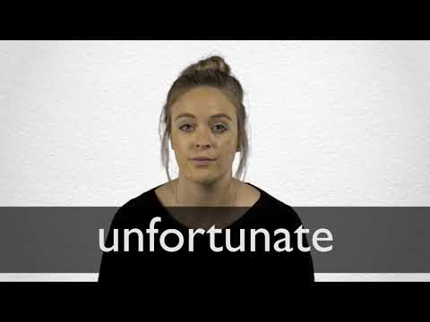UNFORTUNATE - Meaning & Translations | Collins English Dictionary