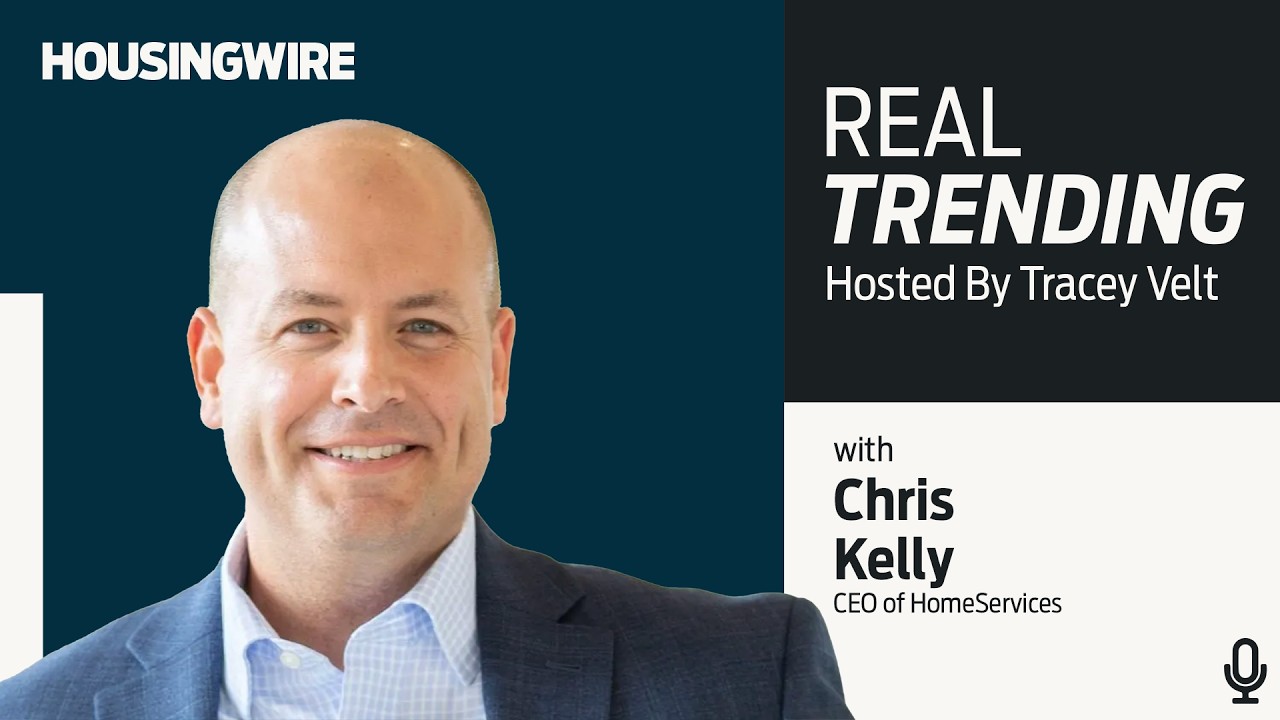 HomeServices’ CEO Chris Kelly on rewriting the brokerage playbook ...