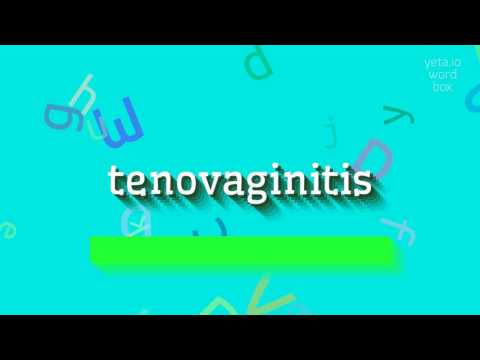 TENOVAGINITIS - HOW TO PRONOUNCE IT?