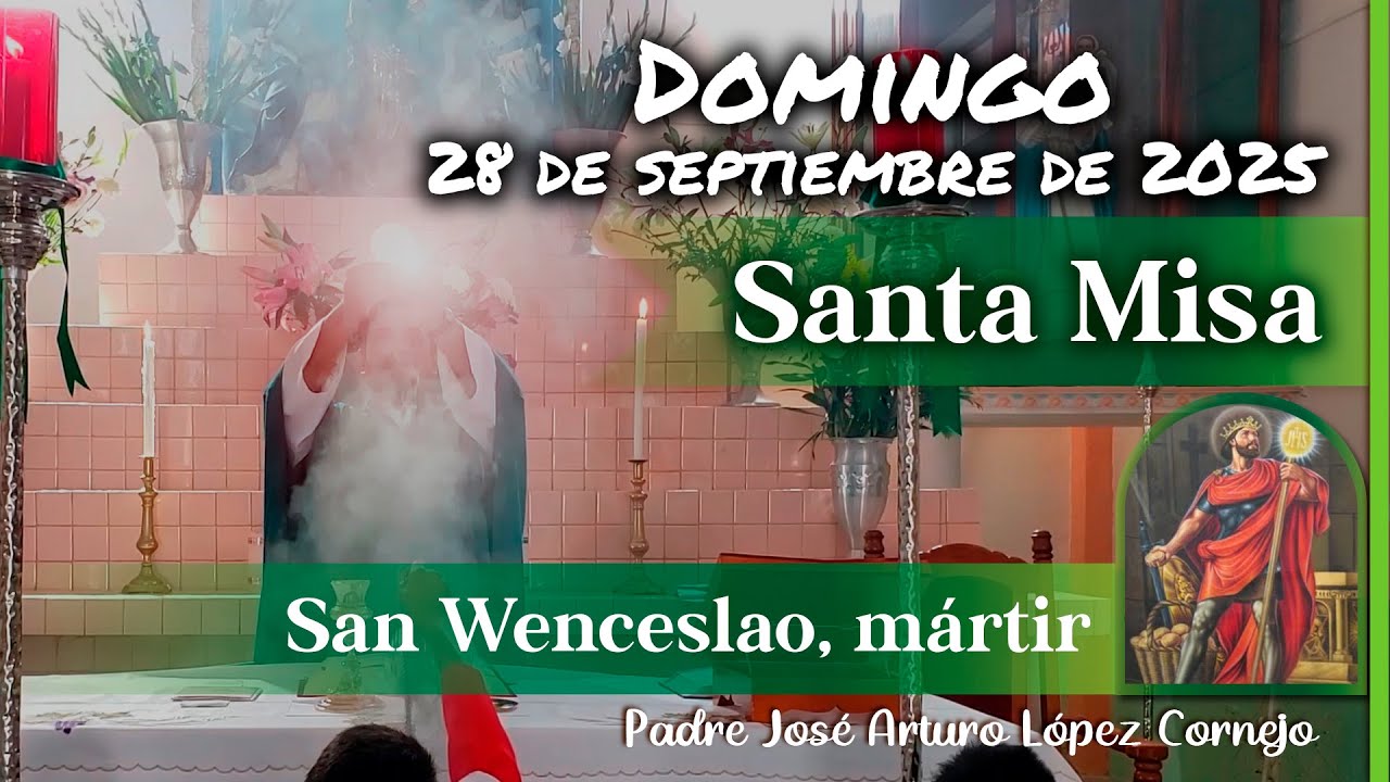 ✅ MISA DE HOY domingo 28 de Septiembre del 2025 - Padre Arturo Cornejo