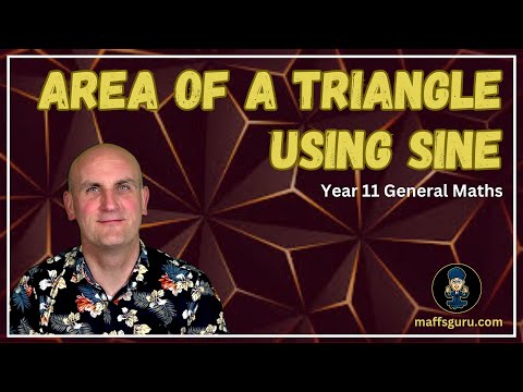 Area of a triangle using Sine | Year 11 General Maths | MaffsGuru.com