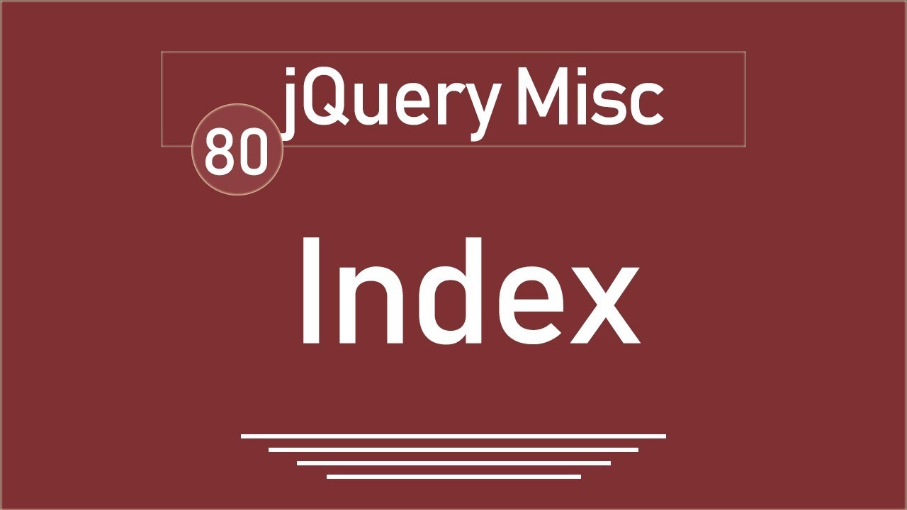 80 - ( jQuery Tutorial ) jQuery Misc : index