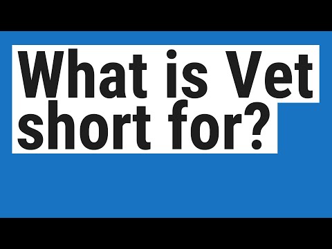 What is Vet short for?