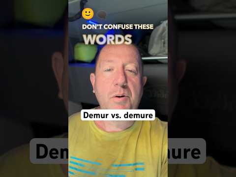 Demur vs. demure—have you ever used these words? #grammar #learnenglish